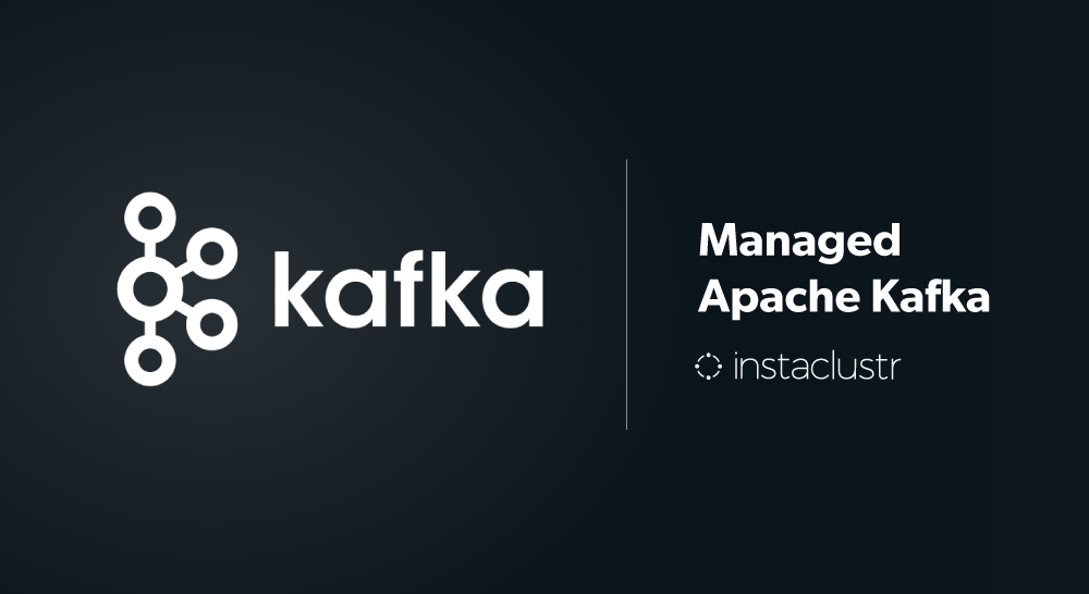 General Availability - Managed Apache Kafka® - Instaclustr General Availability - Managed Apache Kafka® - Instaclustr