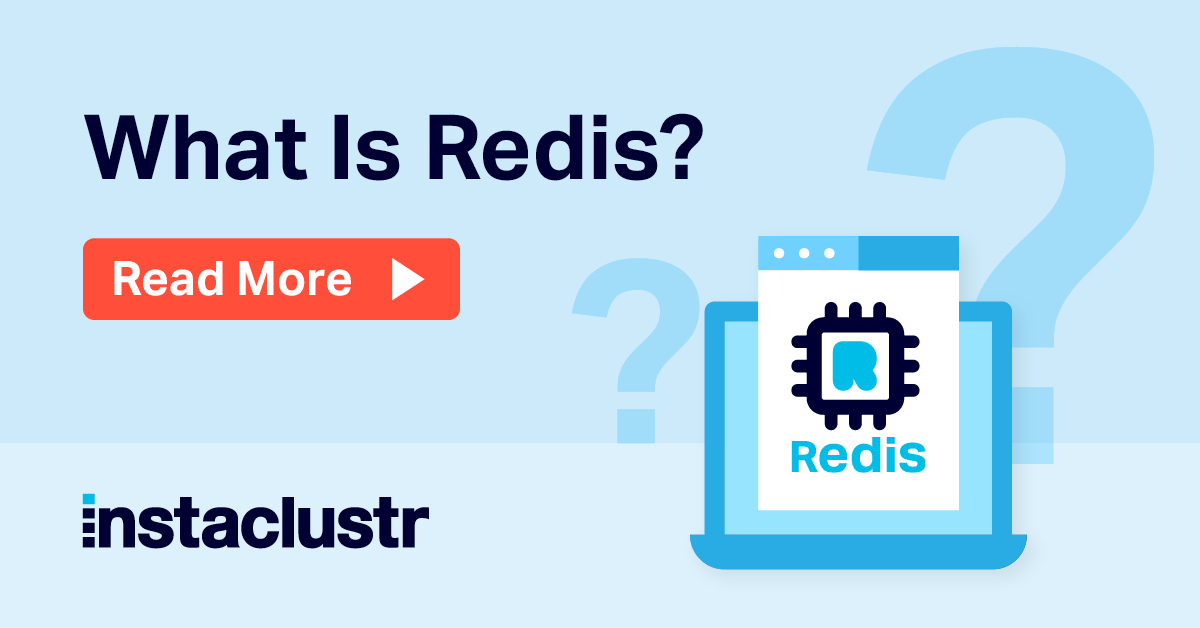 What Is Redis™? An Overview - Instaclustr