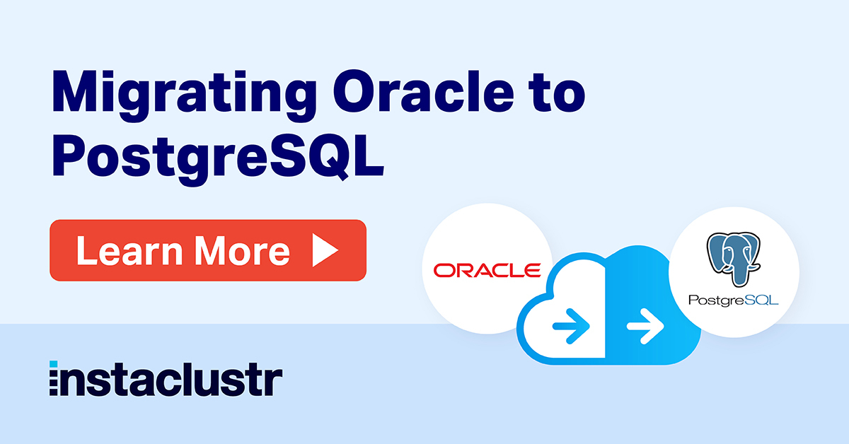 Migrate Oracle To Postgresql Instaclustr