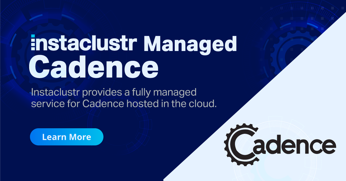 Managed Cadence® - Instaclustr