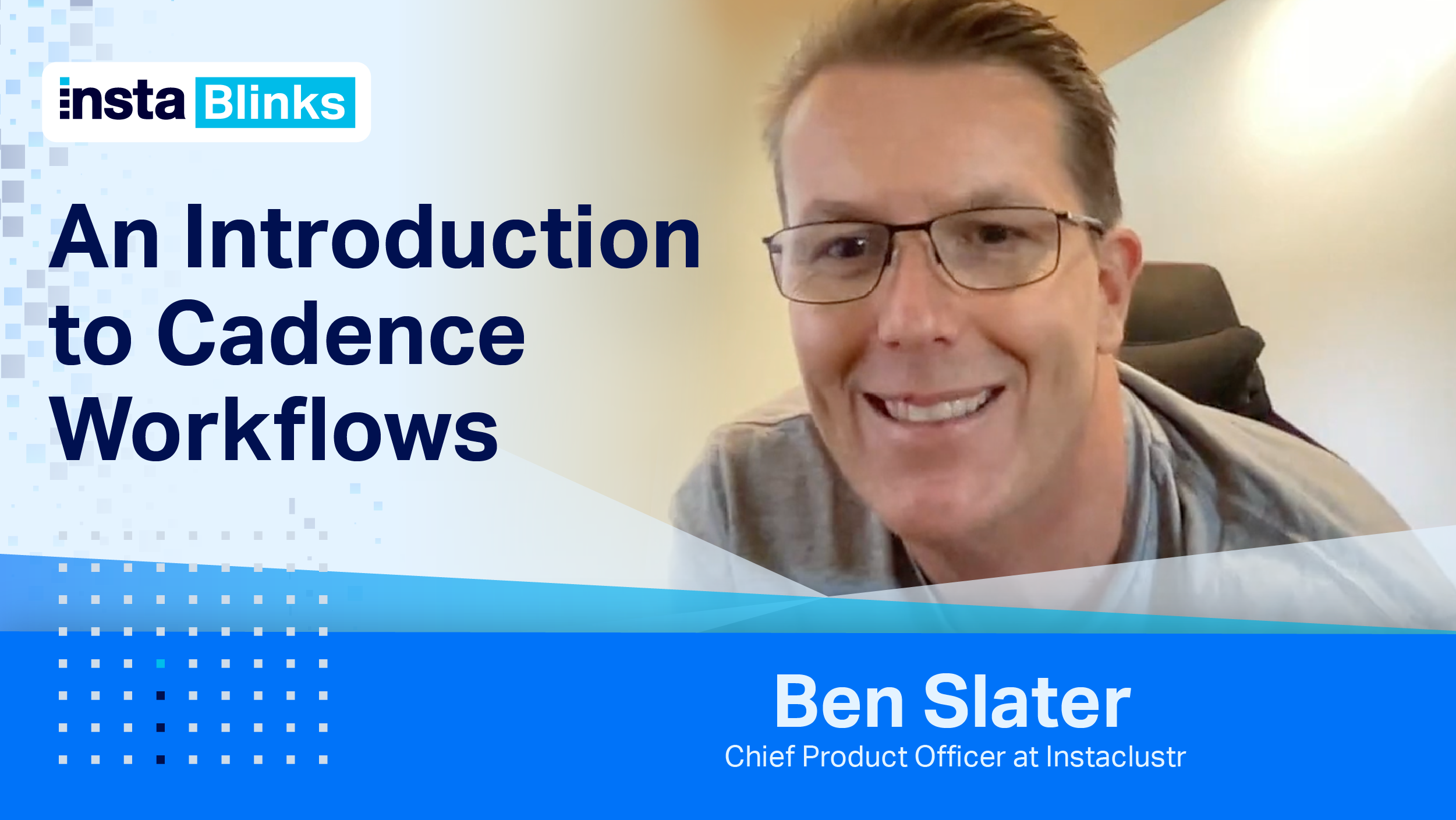 InstaBlinks: Introduction to Cadence® Workflow | Instaclustr