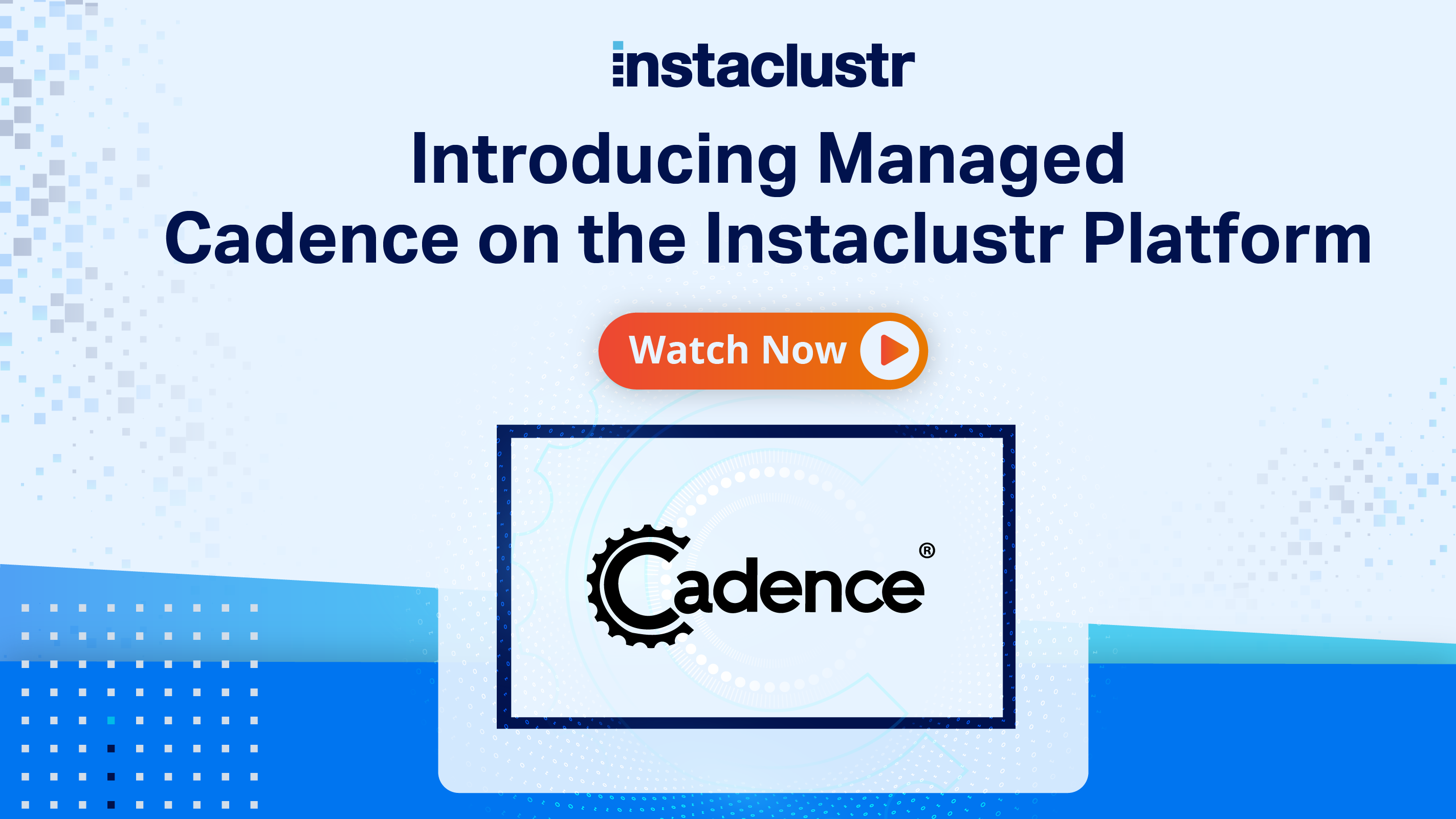 Cadence is now generally available on the Instaclustr Managed Platform