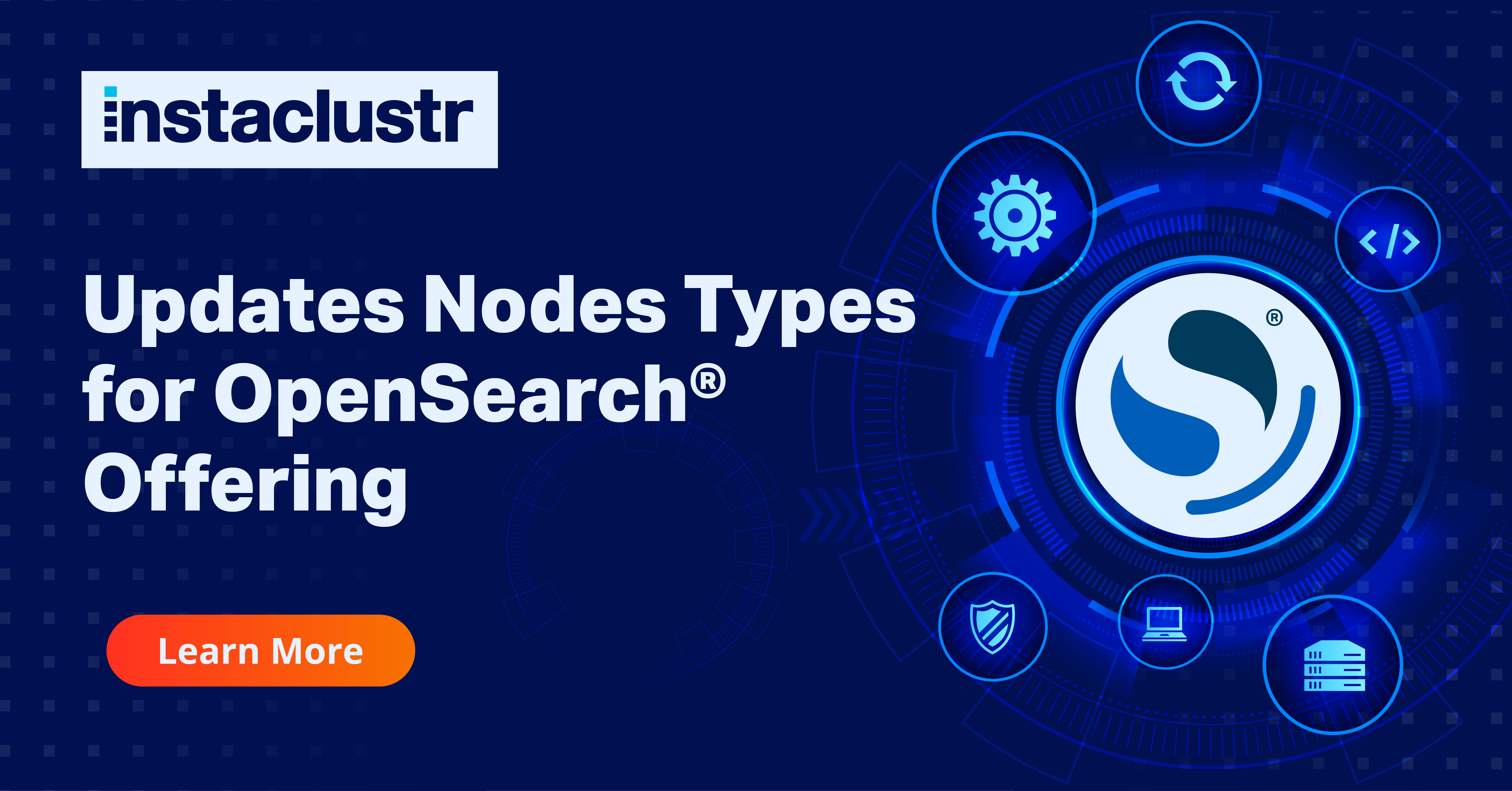 Nodes Types Update for OpenSearch Offering | Instaclustr