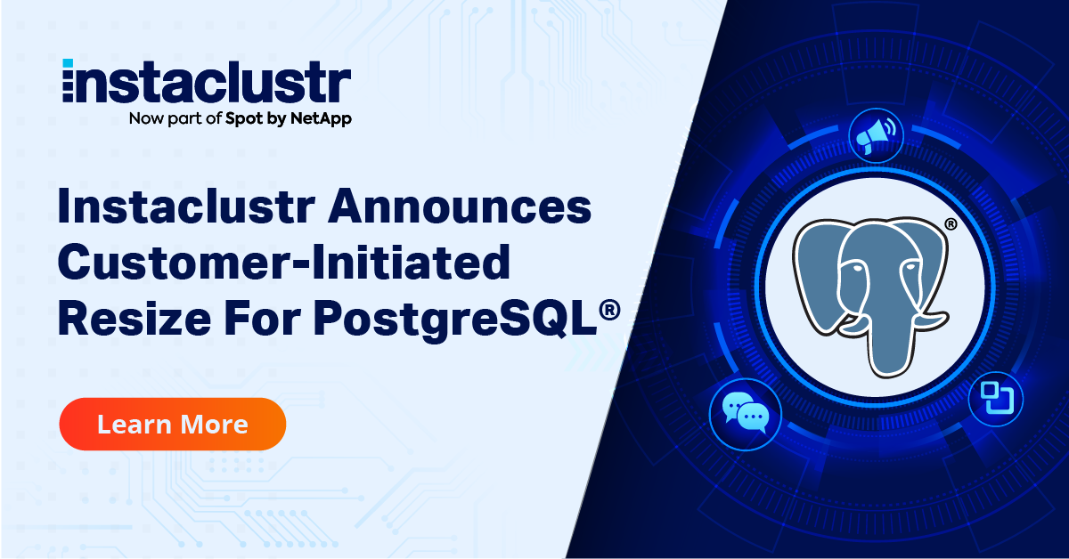 Customer-Initiated Resize For PostgreSQL | Instaclustr