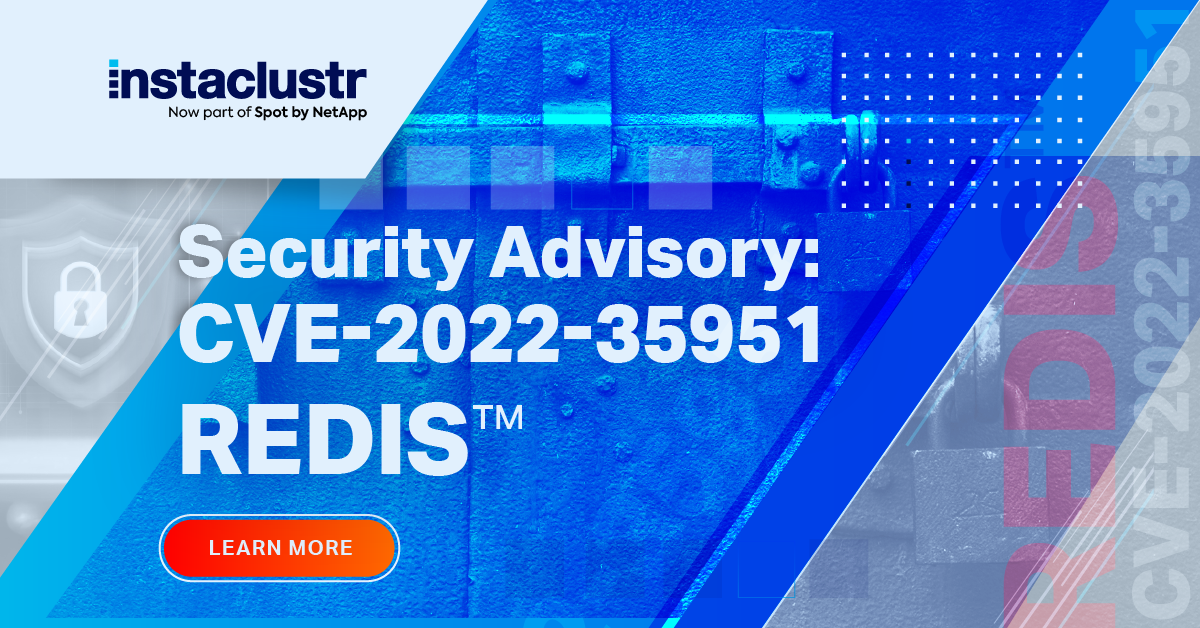Security Advisory Cve 2022 35951 Redis™ Instaclustr