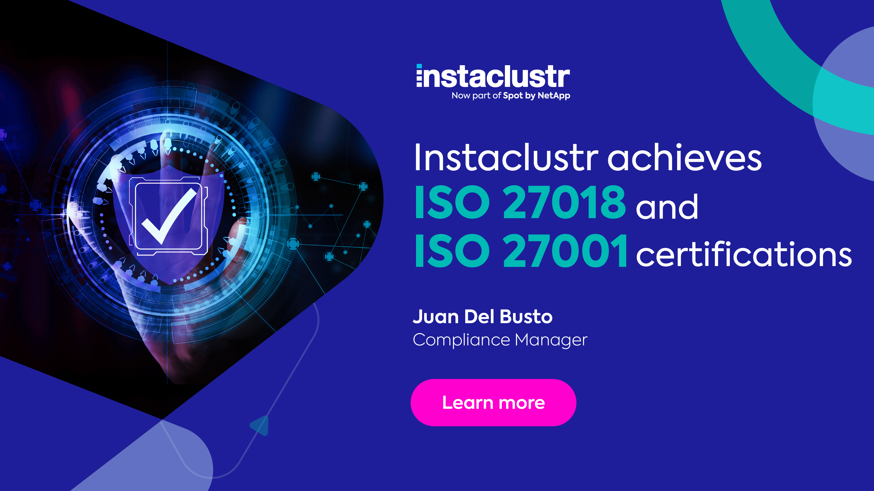 Instaclustr Achieves ISO 27001 and ISO 27018 Certifications Instaclustr Achieves ISO 27001 and ISO 27018 Certifications