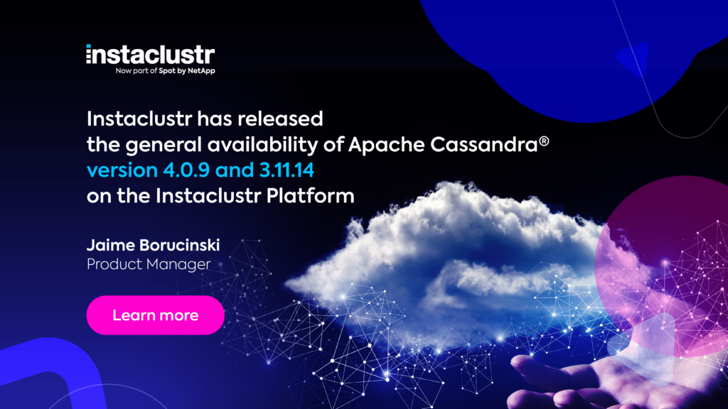 Instaclustr Released General Availability Of Cassandra Version 409