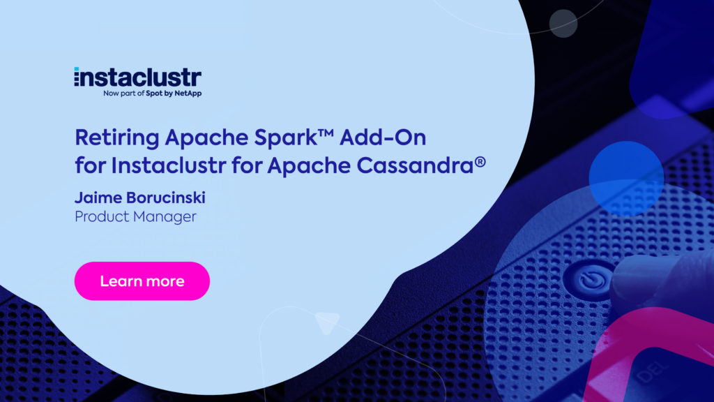 Apache Spark Add On For Instaclustr For Apache Cassandra Retired