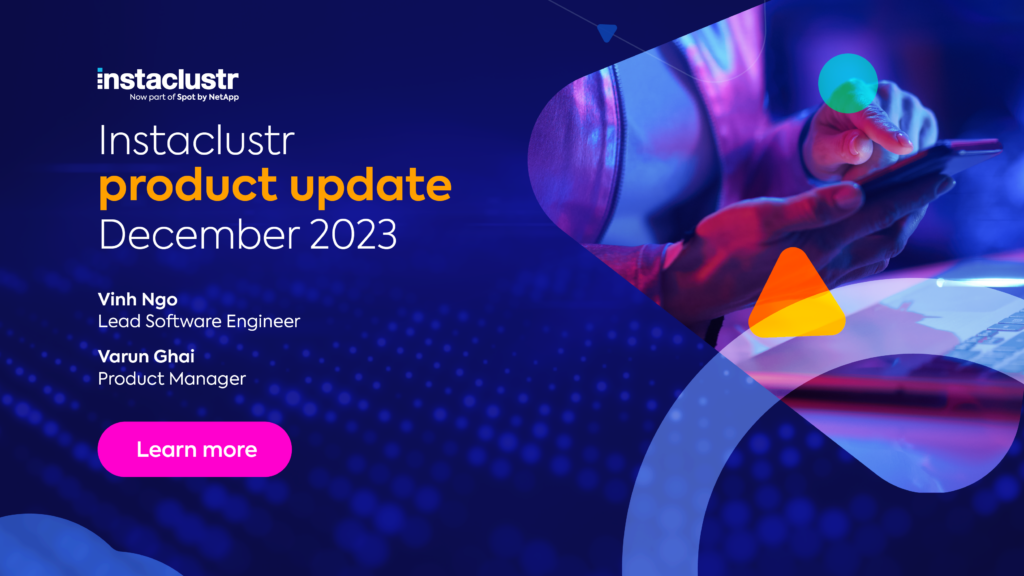 Instaclustr Product Update: December 2023