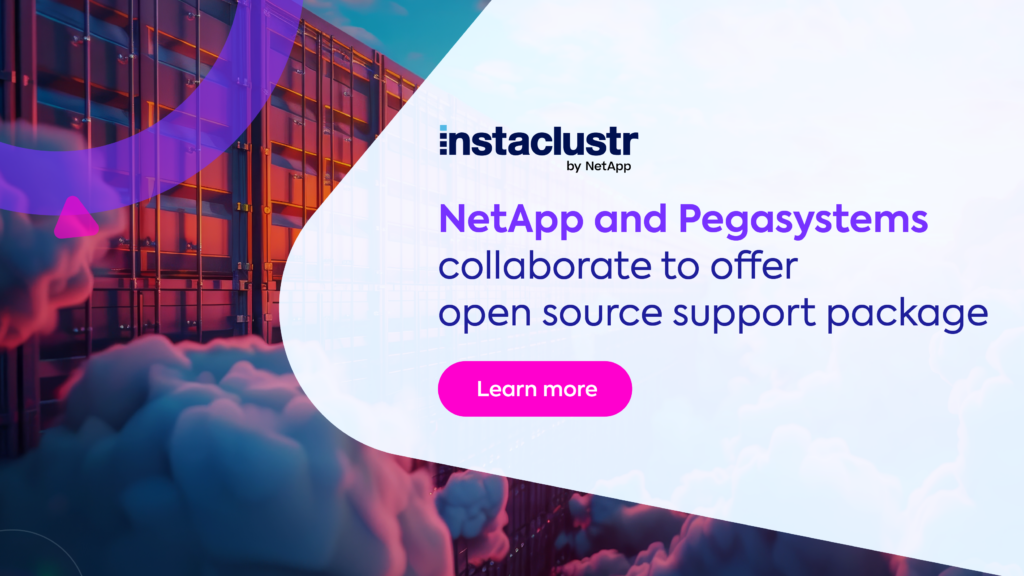 Announcing Netapp And Pegasystems Open Source Support Package Instaclustr