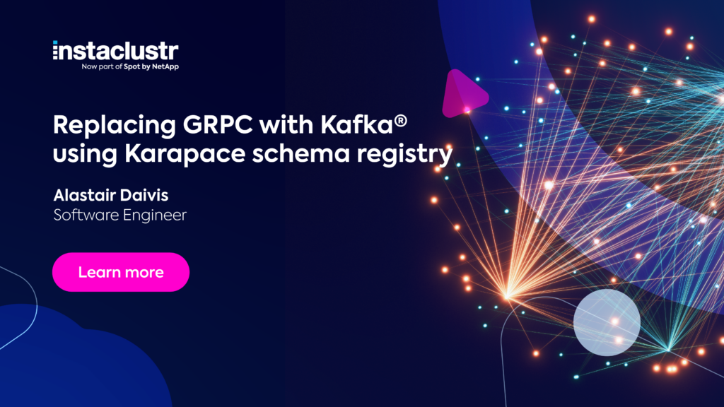 Kafka® Grpc Using Karapace Schema Registry Instaclustr