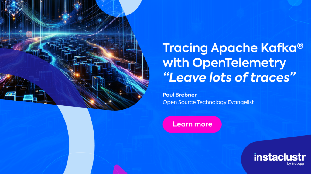 Tracing Apache Kafka® With OpenTelemetry Tracing Apache Kafka® With OpenTelemetry