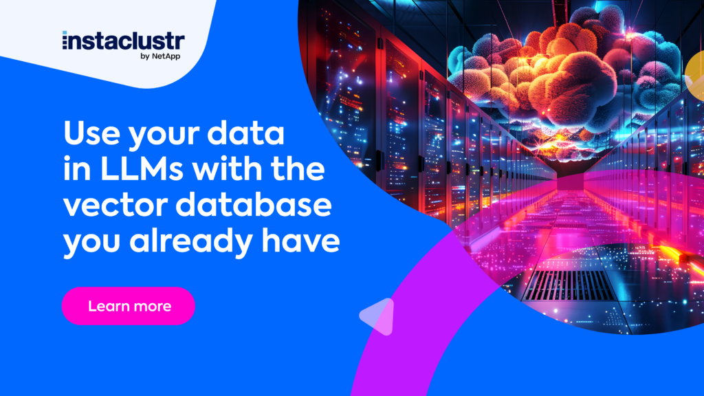 Use Your Data in LLMs With the Vector Database You Already Have: The ...
