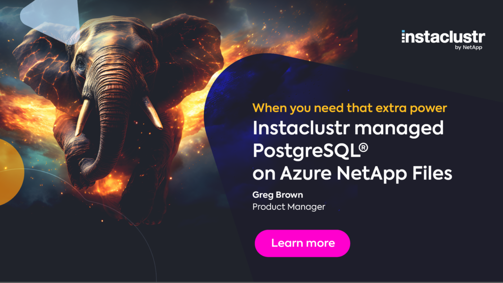 Instaclustr Managed PostgreSQL on Azure NetApp Files Instaclustr Managed PostgreSQL on Azure NetApp Files