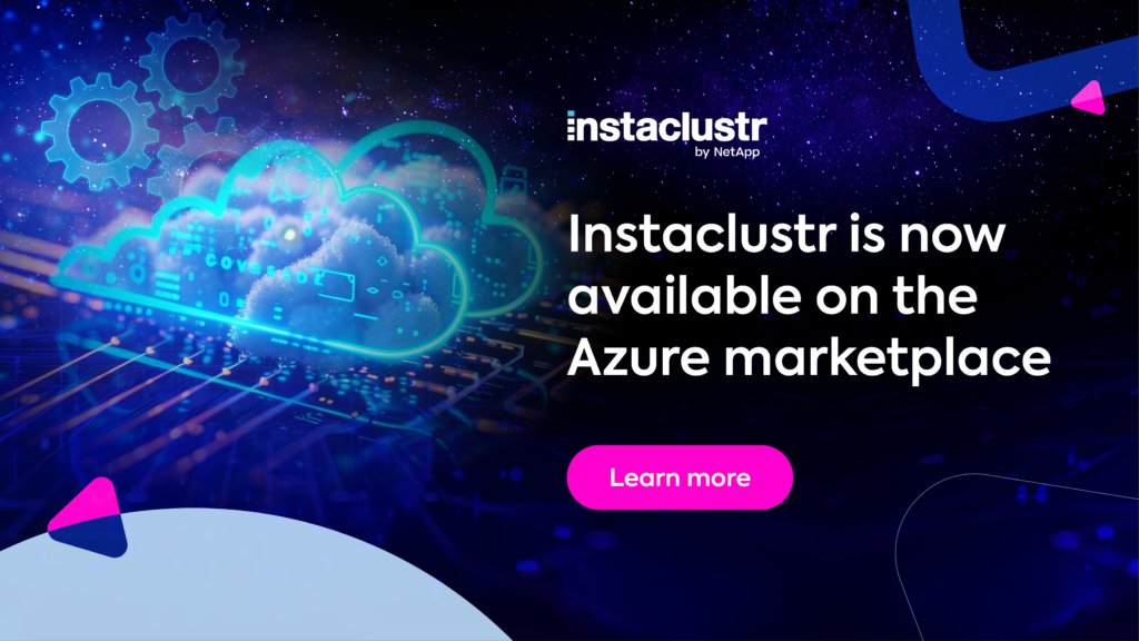 Instaclustr Is Now Available on the Azure Marketplace - Instaclustr