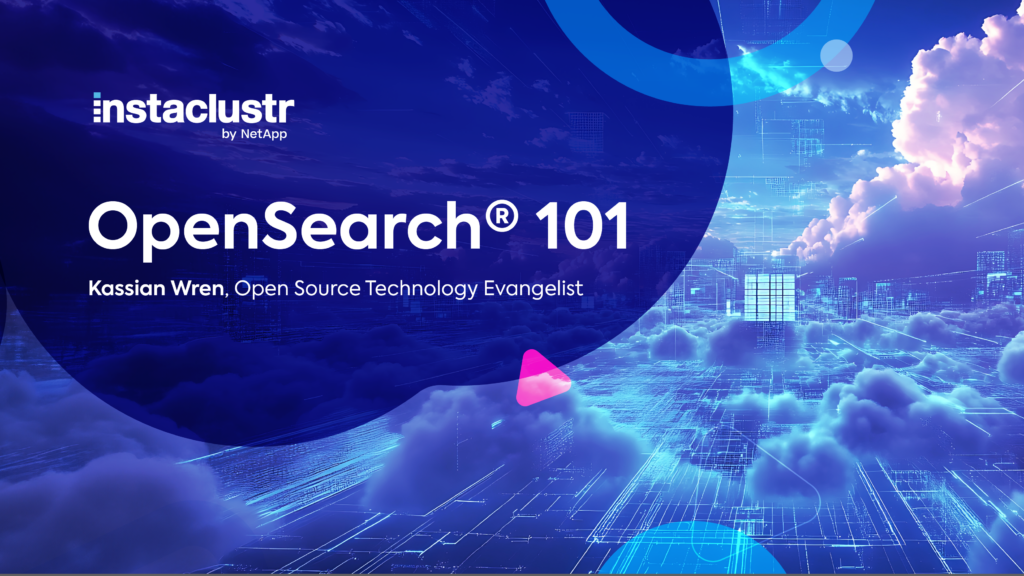 OpenSearch® 101: Setting Up and Indexing/Searching Data with Node.js - Instaclustr